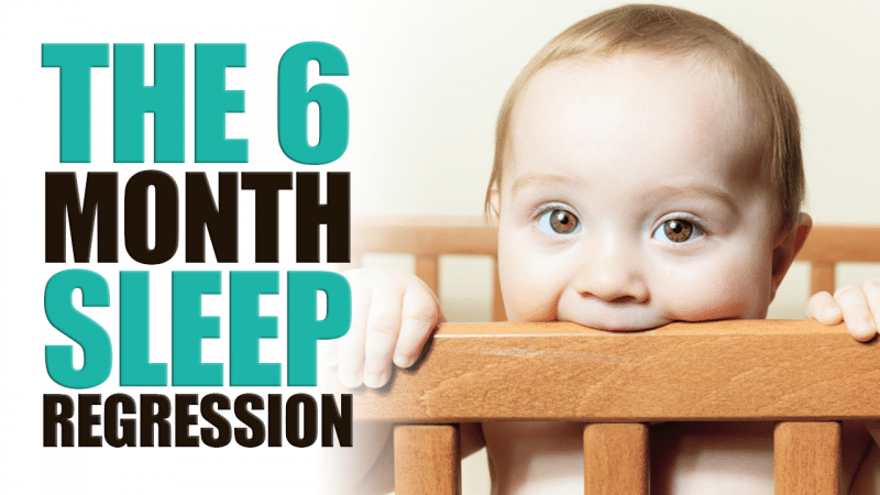The Six Month Sleep Regression